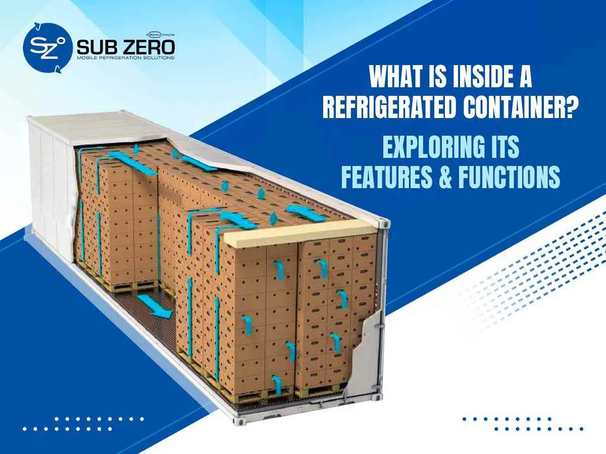 What Is Inside A Refrigerated Container? - Sub Zero Blog
