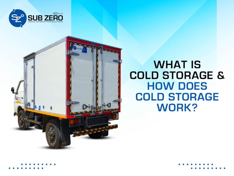 What Is Cold Storage & How Does Cold Storage Work?